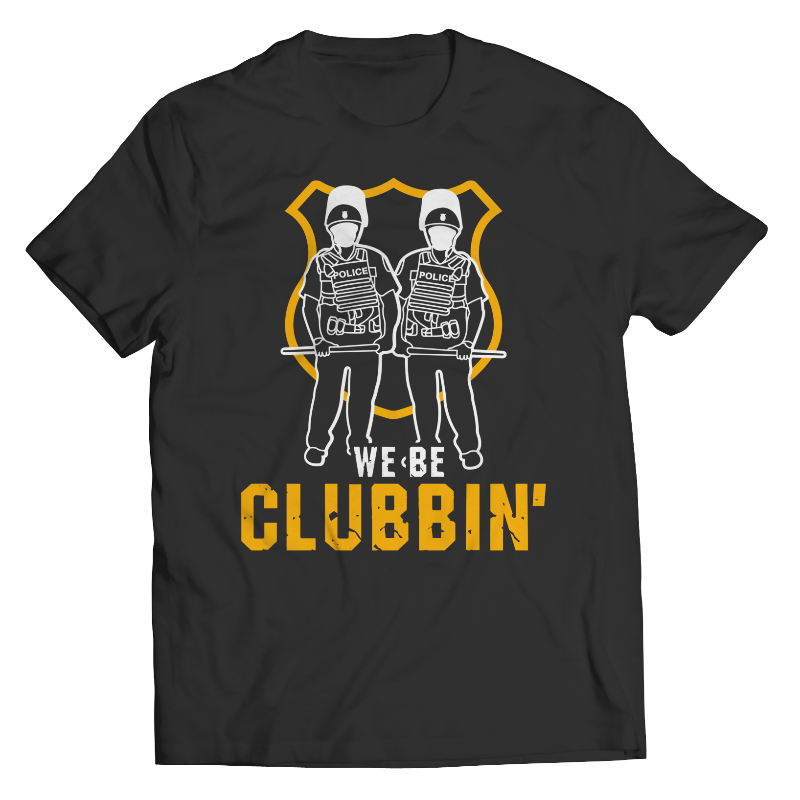 We Be Clubbin – firstrespondercrew